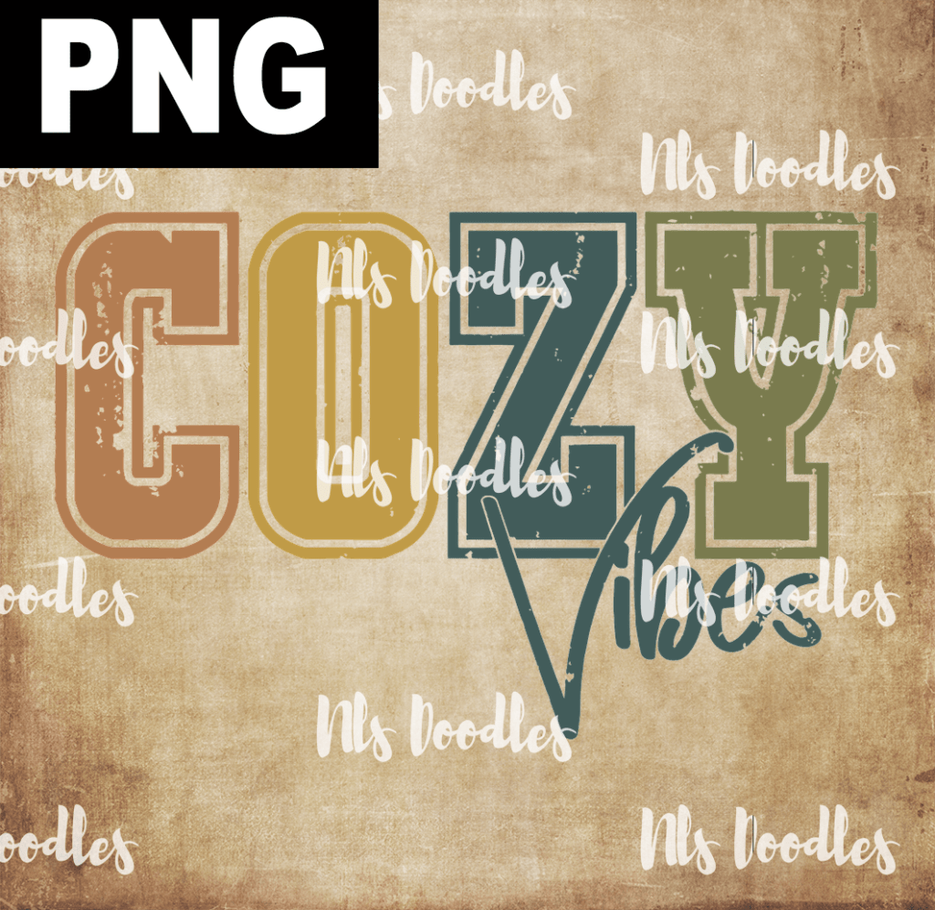 cozy vibes-PNG File DIGITAL DOWNLOAD for sublimation or screens – Nls doodles