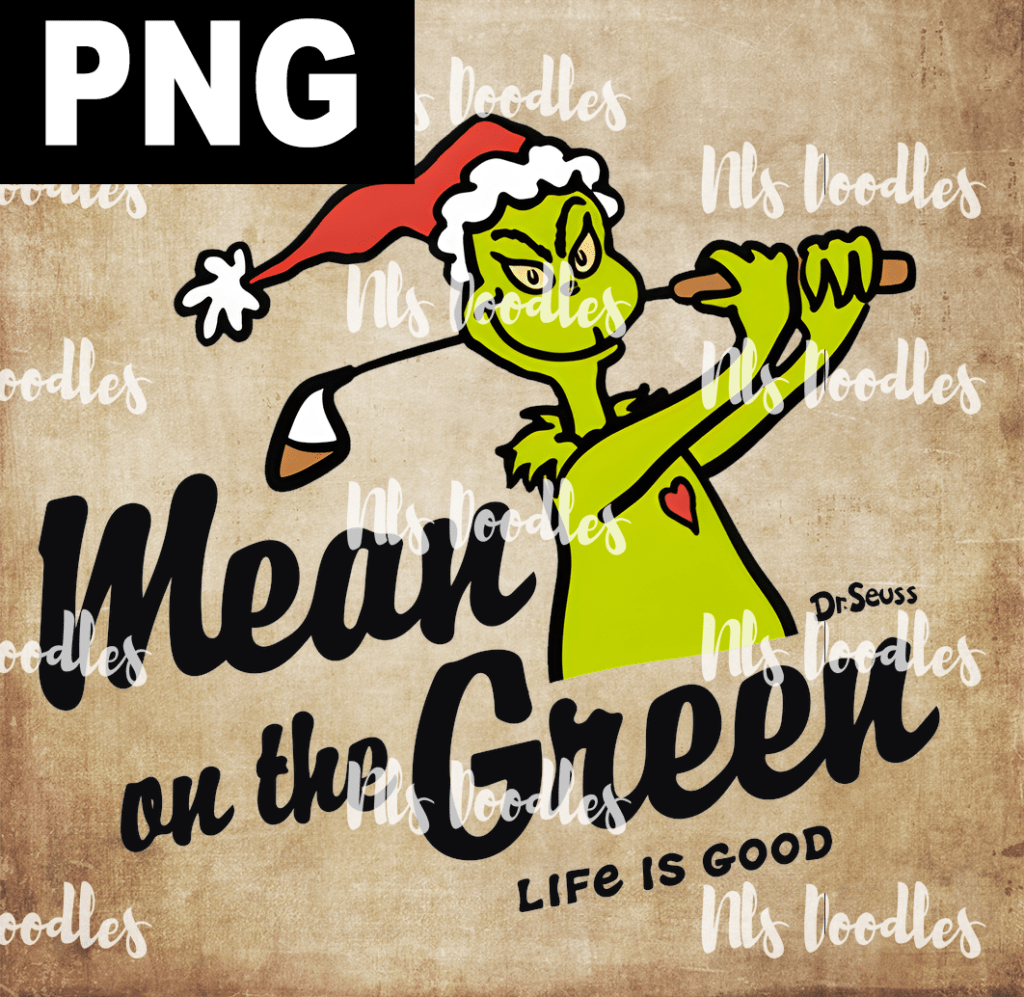 mean on the green grinch golf-PNG File DIGITAL DOWNLOAD for sublimation ...