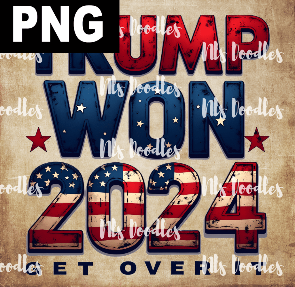 trumo won get over it 2024 V1-PNG File design for sublimation and Dtf ...